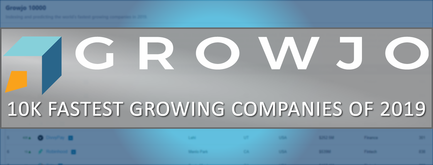 The 10K Fastest Growing Companies of 2019 Awarded by Growjo - Growjo
